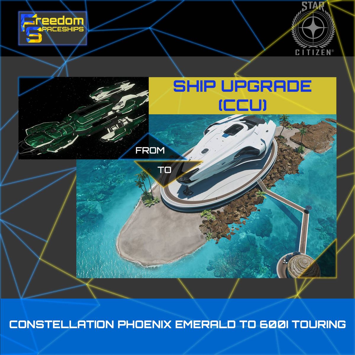 Space-Foundry.com: Upgrade - Constellation Phoenix Emerald to 600i Touring