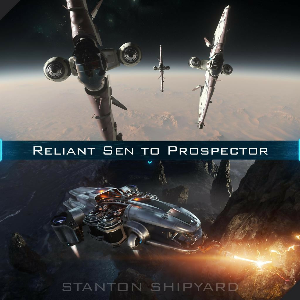 Space-Foundry.com: Upgrade - Reliant Sen to Prospector