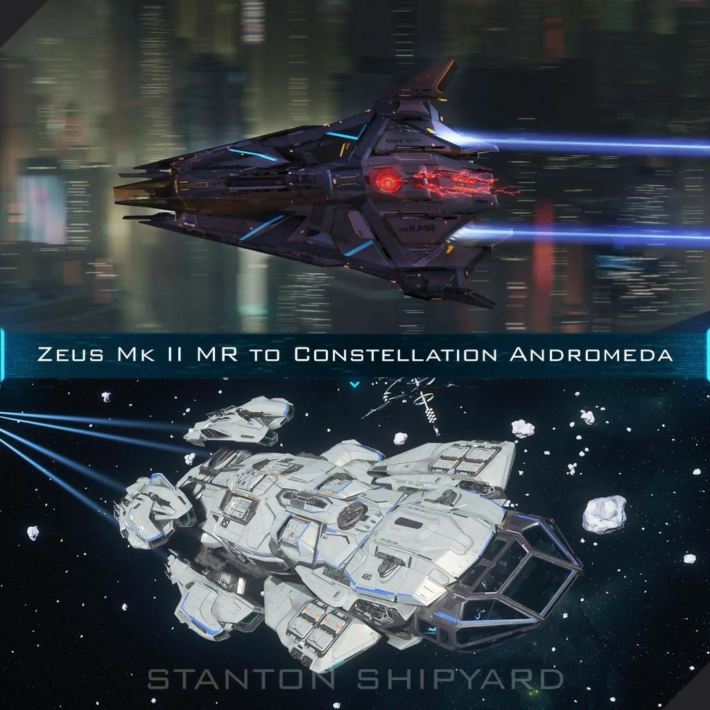 Space-Foundry.com: Upgrade - Zeus Mk II MR to Constellation Andromeda