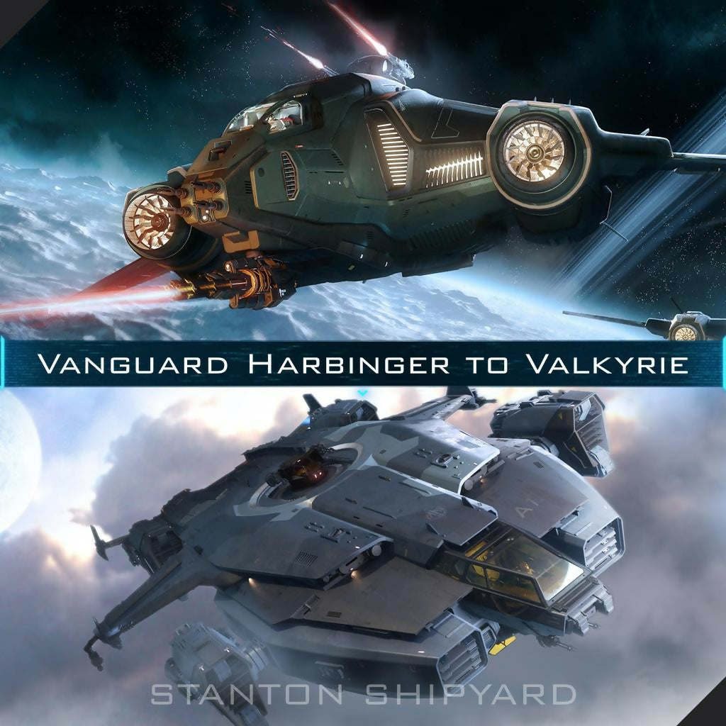 Space-Foundry.com: Upgrade - Vanguard Harbinger to Valkyrie