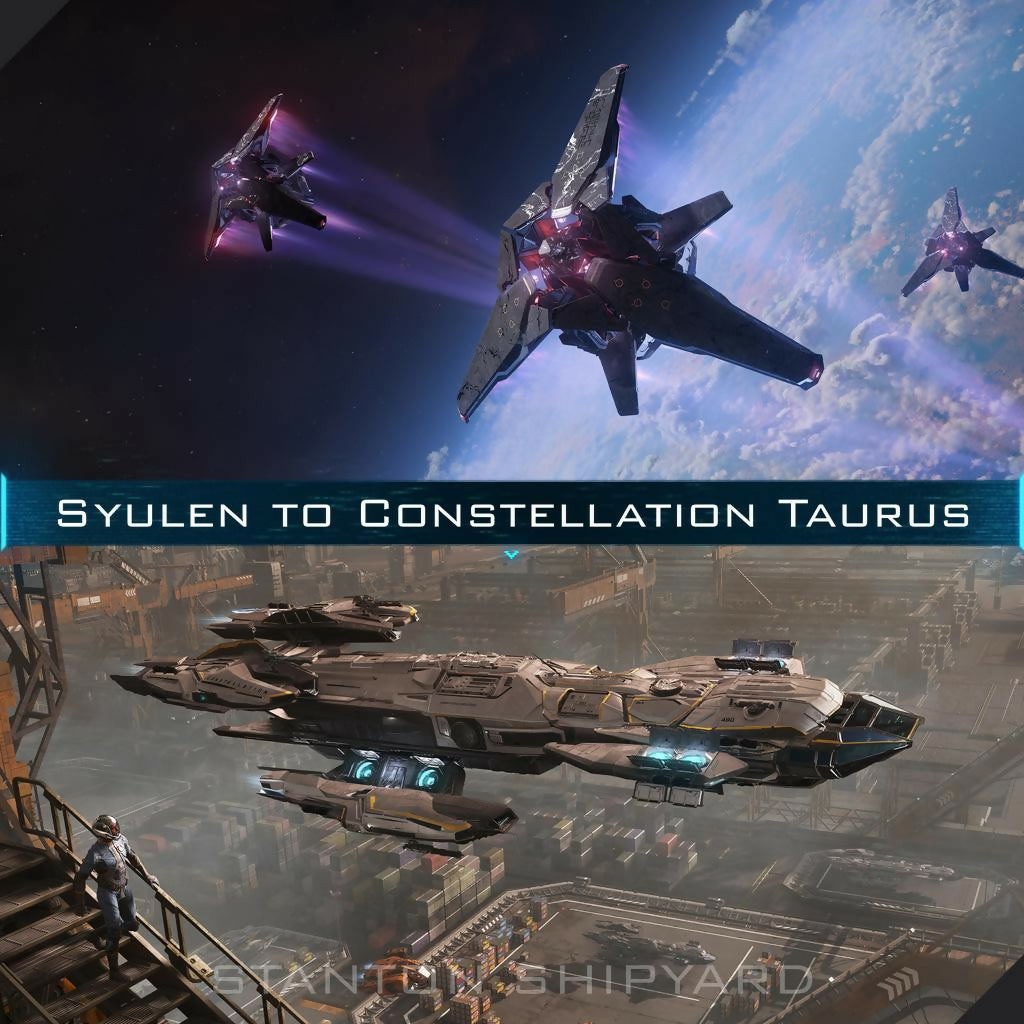Space-Foundry.com: Upgrade - Syulen to Constellation Taurus