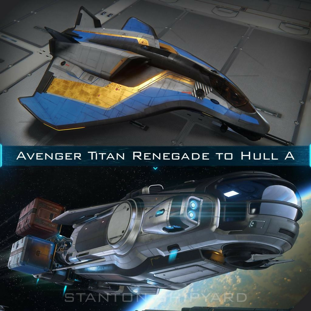 Space-Foundry.com: Upgrade - Avenger Titan Renegade to Hull A