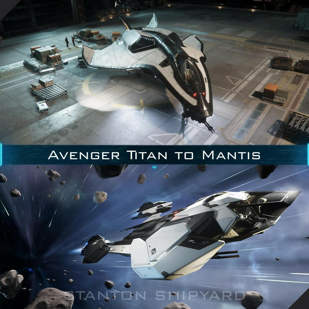 Space-Foundry.com: Upgrade - Avenger Titan to Mantis