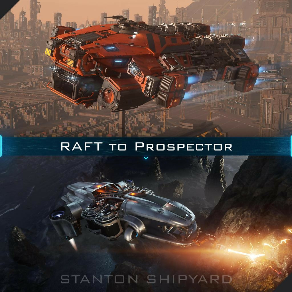 Space-Foundry.com: Upgrade - RAFT to Prospector