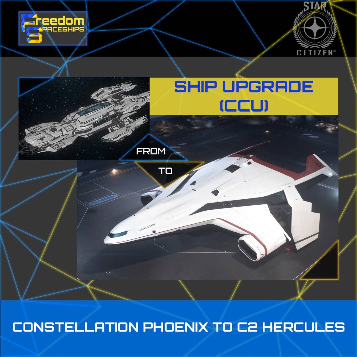 Space-Foundry.com: Upgrade - Constellation Phoenix to C2 Hercules